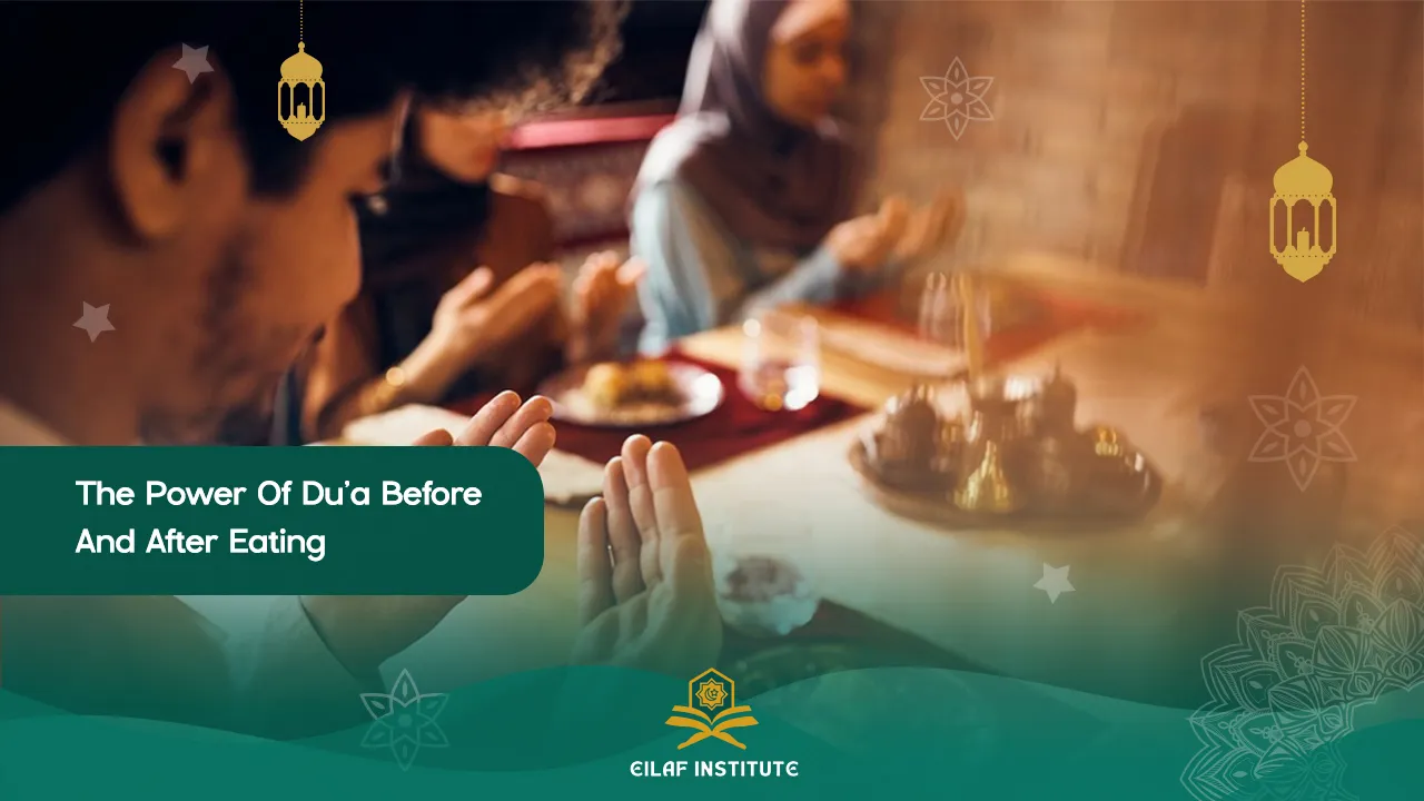 The Power of Du'a Before and After Eating - (Doaa eating)